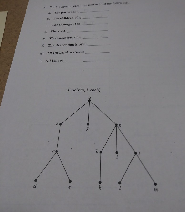 Solved 3. For the given rooted tree, find and list the | Chegg.com