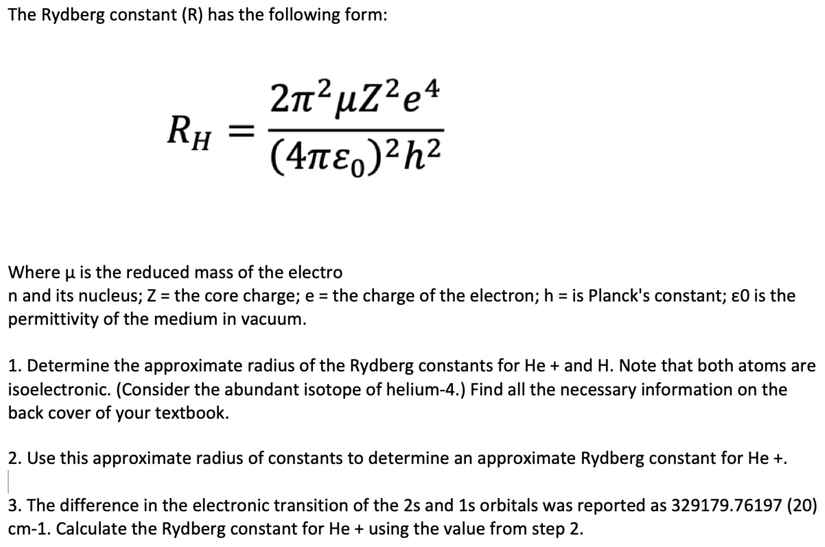 The Rydberg constant (R) has the following form: RH | Chegg.com
