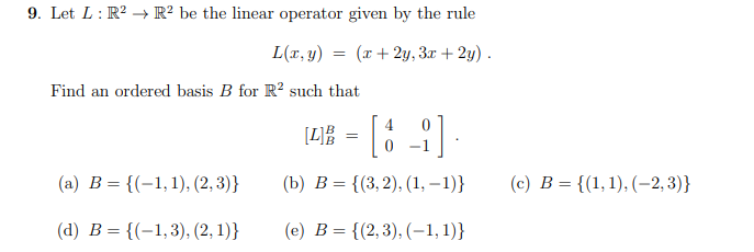 Solved 9. Let L: R2 + R2 be the linear operator given by the | Chegg.com