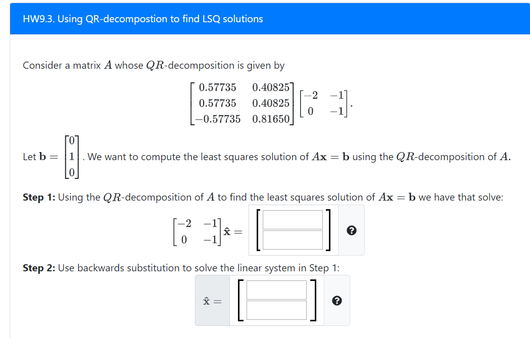 Solved HW9.3. Using QR-decompostion to find LSQ solutions | Chegg.com