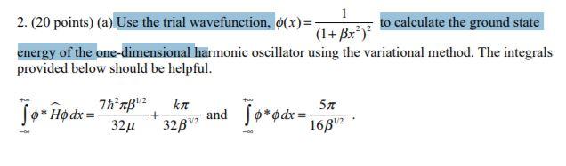 Solved 1 2 20 Points A Use The Trial Wavefunction 