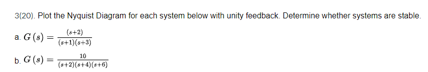 Solved 3(20). Plot the Nyquist Diagram for each system below | Chegg.com
