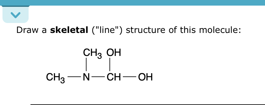 Solved Draw a skeletal ("line") ﻿structure of this molecule: | Chegg.com