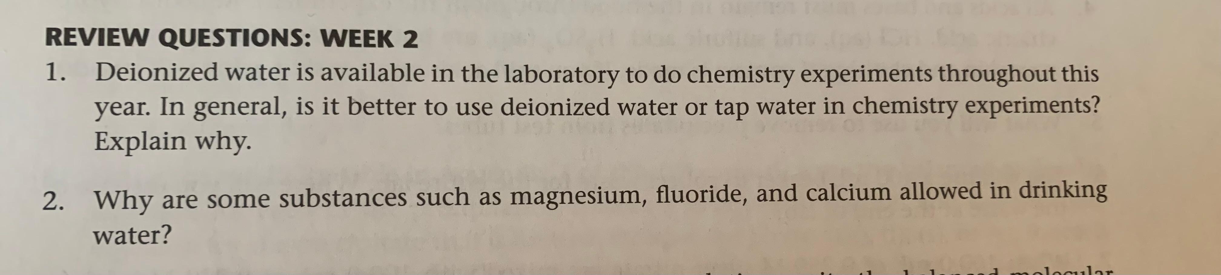 Solved REVIEW QUESTIONS: WEEK 2 1. Deionized water is | Chegg.com