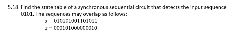 Solved 5.18 Find the state table of a synchronous sequential | Chegg.com
