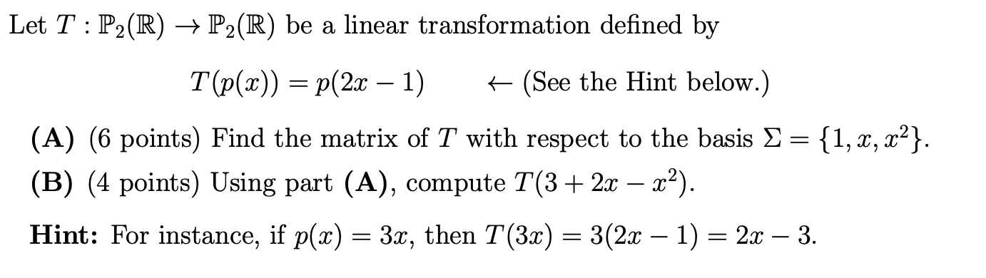 Solved Let T : P2(R) + P2(R) be a linear transformation | Chegg.com