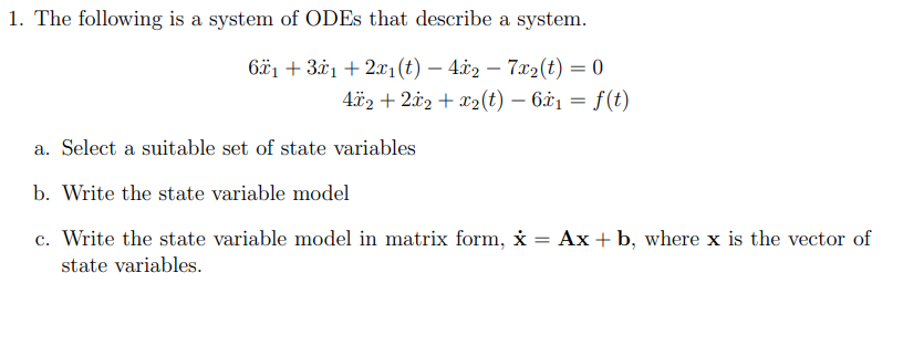 Solved 1. The following is a system of ODEs that describe a | Chegg.com