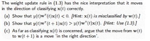 Solved The weight update rule: w(t+1) = w(t) +y(t)*x(t), has | Chegg.com