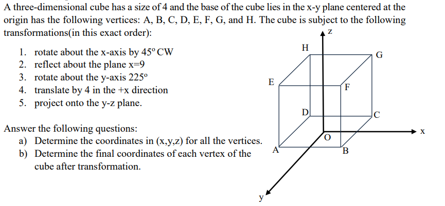 Solved A three-dimensional cube has a size of 4 and the base | Chegg.com