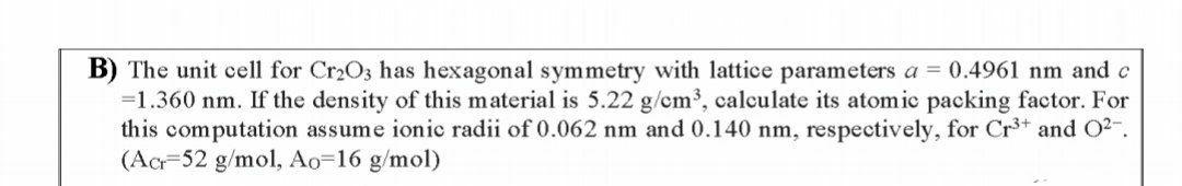 Solved B) The unit cell for Cr2O3 has hexagonal symmetry | Chegg.com