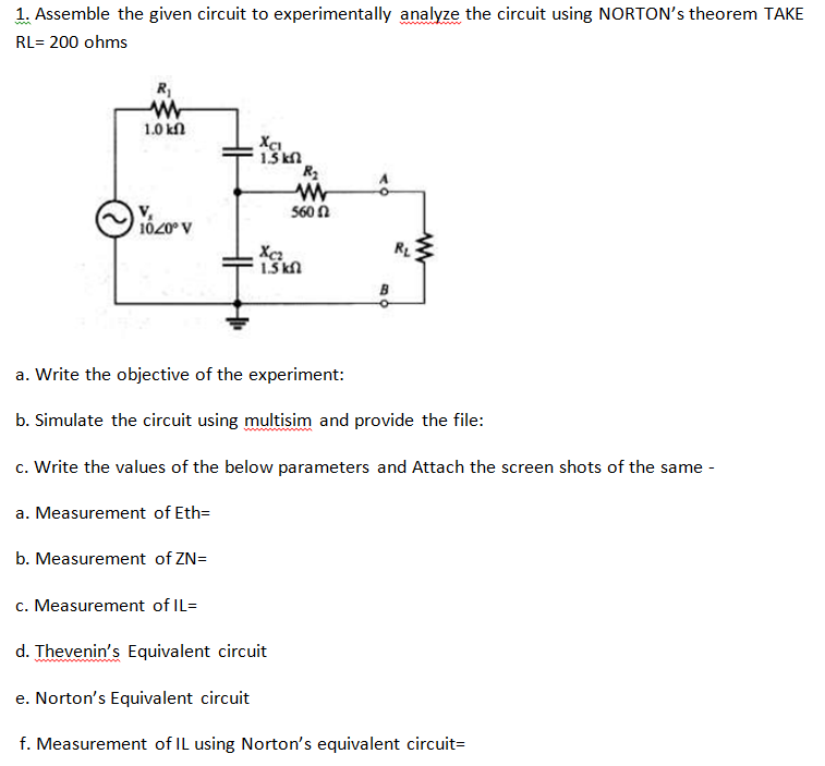 Solved 1. Assemble the given circuit to experimentally | Chegg.com