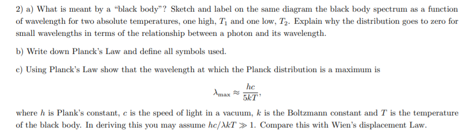 Solved 2) a) What is meant by a "black body"? Sketch and | Chegg.com