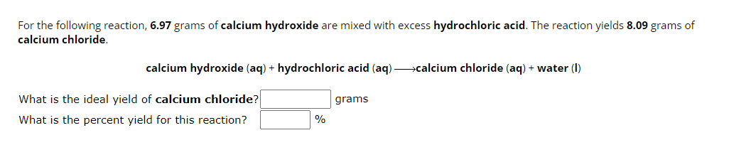Solved For the following reaction, 6.97 ﻿grams of calcium | Chegg.com
