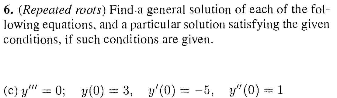 Solved 6. (Repeated roots) Find a general solution of each | Chegg.com