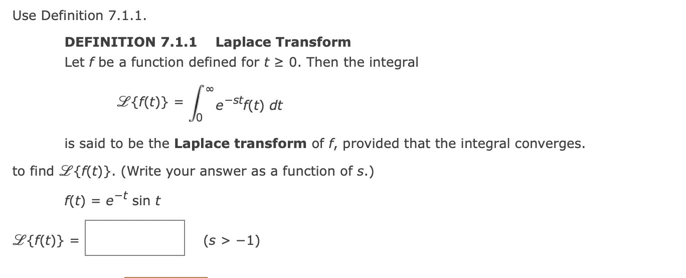 Solved DEFINITION 7.1.1 Laplace Transform Let f be a | Chegg.com