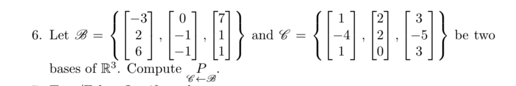 Solved 1-3 6. Let B = {1 and C = { 3 ,1-5 | 3 | be two bases | Chegg.com