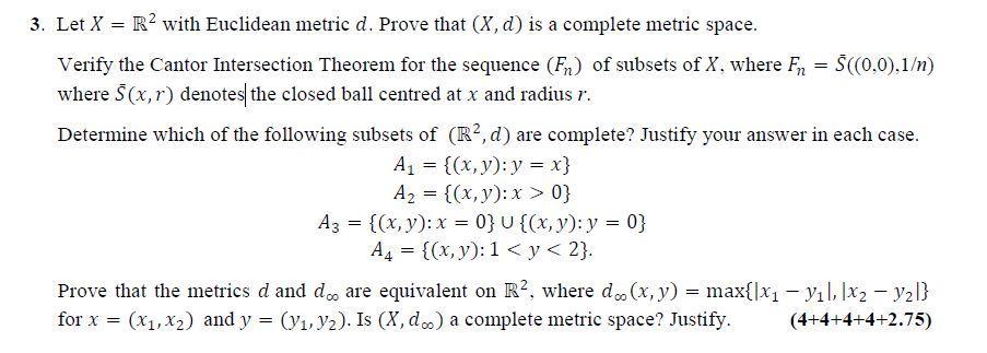 Solved = = 3. Let X = R2 with Euclidean metric d. Prove that | Chegg.com