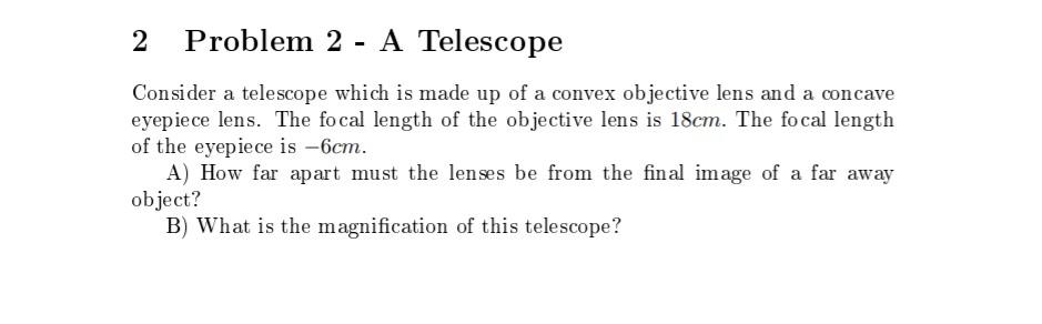 Solved 2 Problem 2 - A Telescope Consider a telescope which | Chegg.com