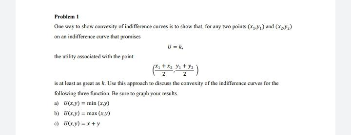 Solved Problem 1 One way to show convexity of indifference | Chegg.com
