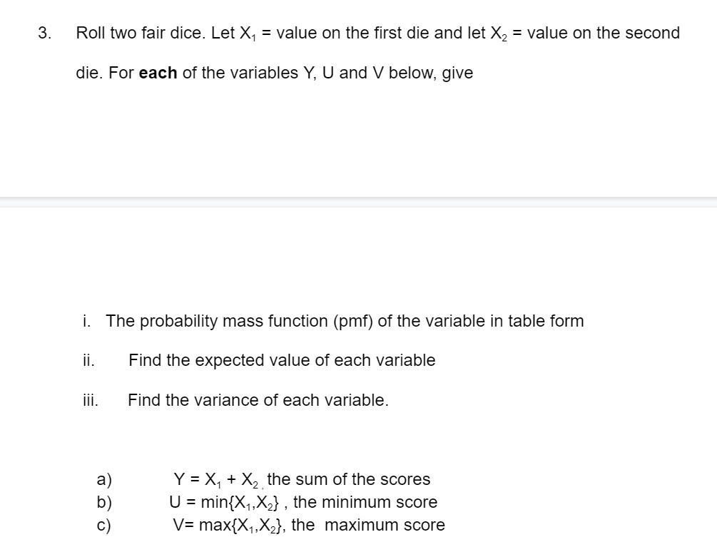 Solved 3. Roll two fair dice. Let X1= value on the first die | Chegg.com
