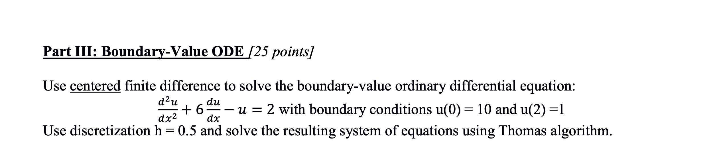 Solved Part III: Boundary-Value ODE [25 points] Use centered | Chegg.com