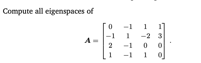 Solved Compute all eigenspaces of | Chegg.com