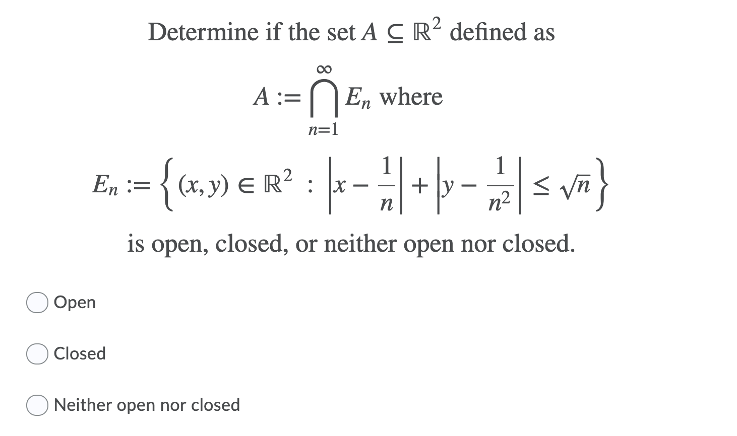 Solved Determine if the set A C R2 defined as n=1 A:= NE, | Chegg.com