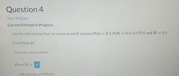 Solved Question 4 View Policies Current Attempt in Progress | Chegg.com
