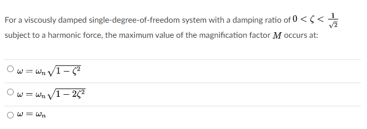 Solved For a viscously damped single-degree-of-freedom | Chegg.com