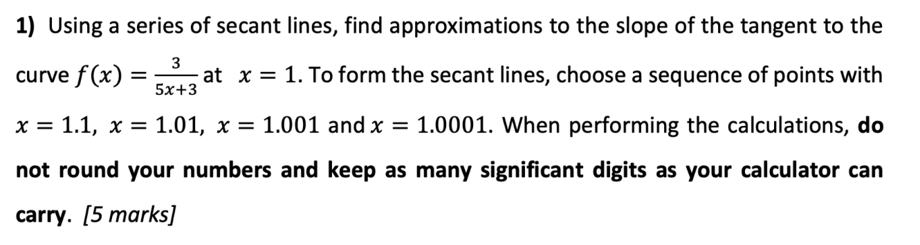 Solved 1) Using a series of secant lines, find | Chegg.com