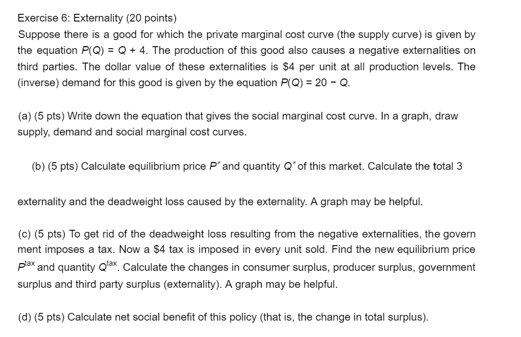 Solved Exercise 6: Externality (20 points) Suppose there is | Chegg.com