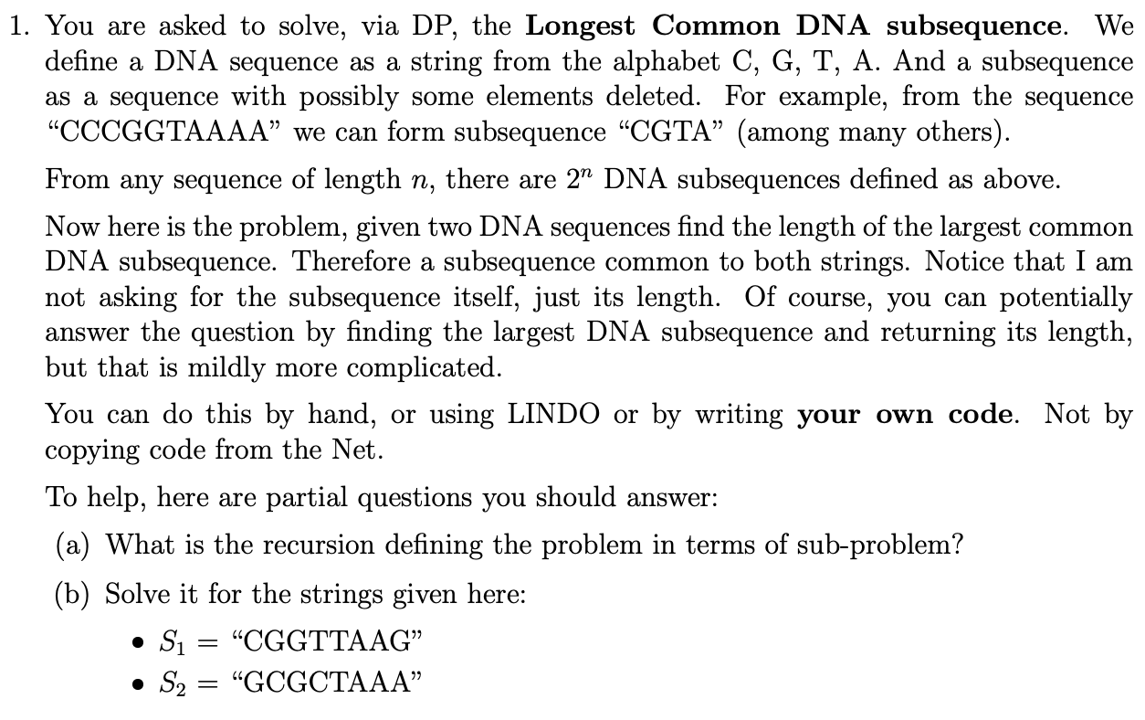Solved 1. You are asked to solve, via DP, the Longest Common | Chegg.com