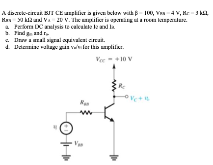 Solved A discrete-circuit BJT CE amplifier is given below | Chegg.com