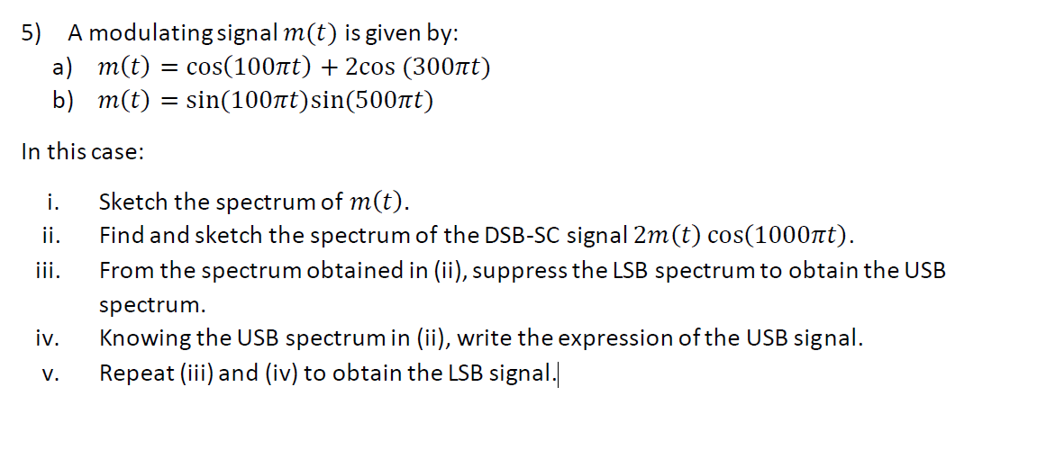 Solved 5) A modulating signal m(t) is given by: a) | Chegg.com