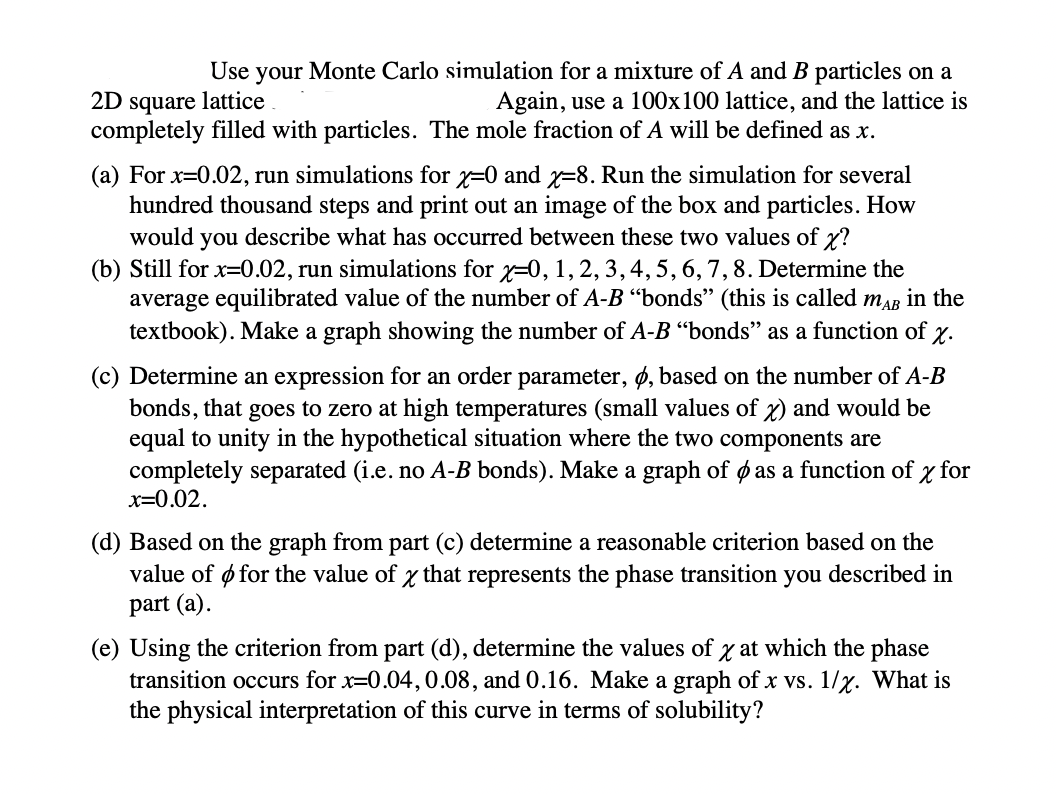 Solved Use your Monte Carlo simulation for a mixture of A | Chegg.com