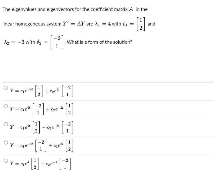 Solved The eigenvalues and eigenvectors for the coefficient | Chegg.com
