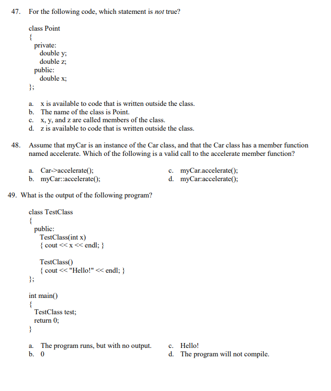 Solved 47. For the following code, which statement is not | Chegg.com