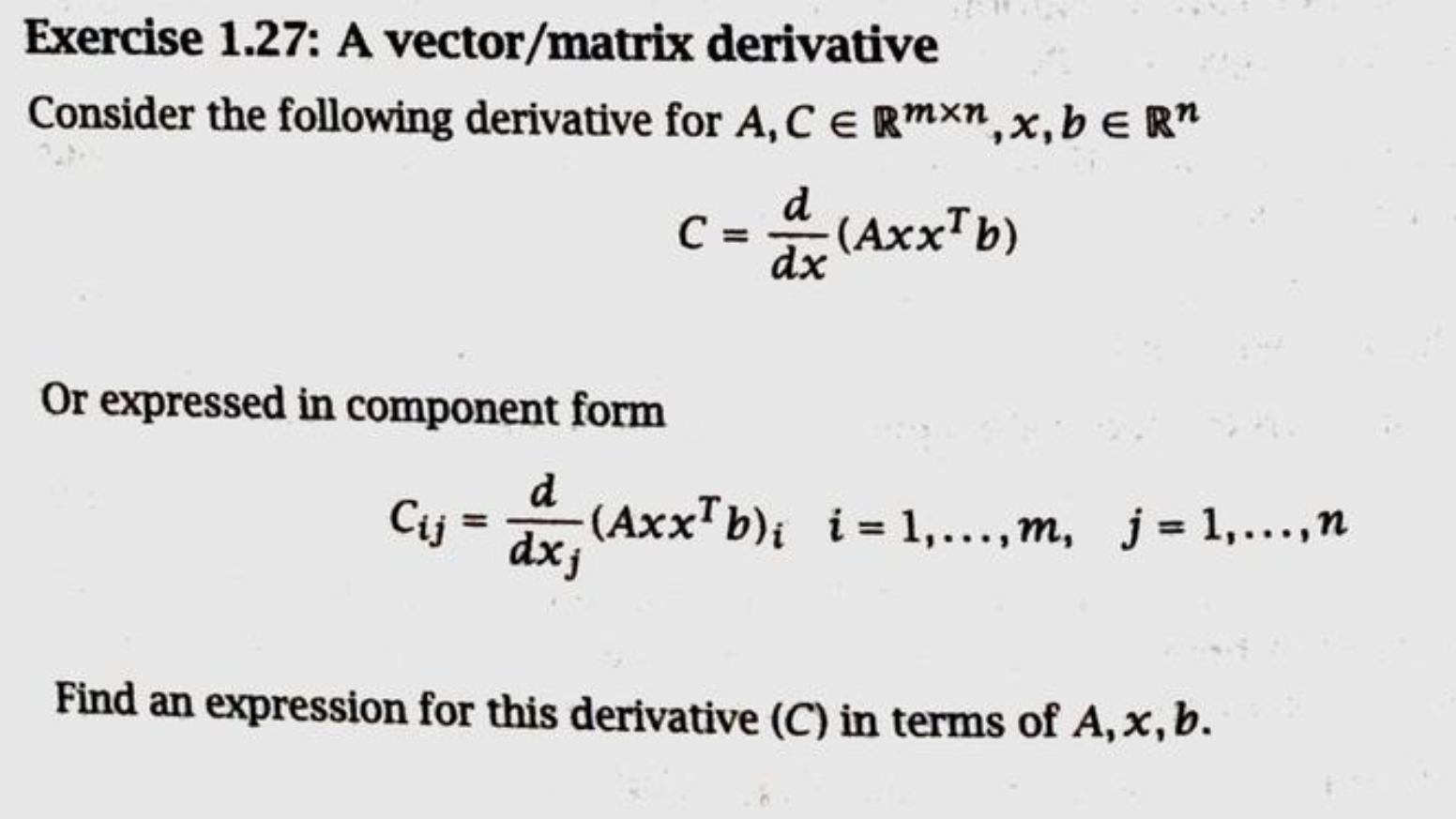 Solved Exercise 1.27: A vector/matrix derivative Consider | Chegg.com