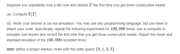 Solved Suppose you repeatedly toss a fair coin and denote T | Chegg.com