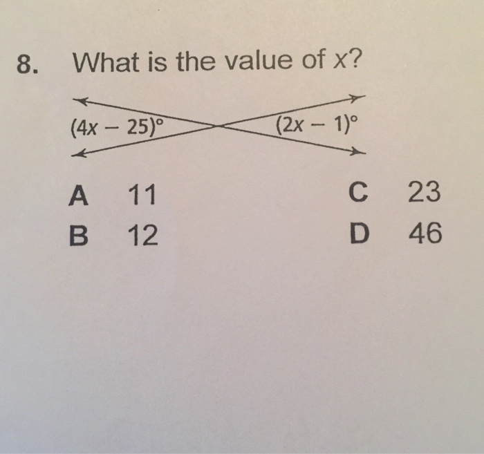 Solved What is the value of x? (4x-25)。 A 11 8. (2x-1)。 C 23 | Chegg.com