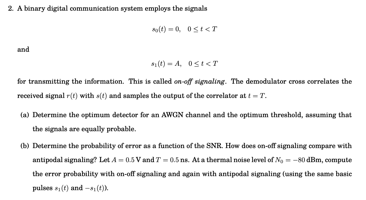 2. A binary digital communication system employs the | Chegg.com