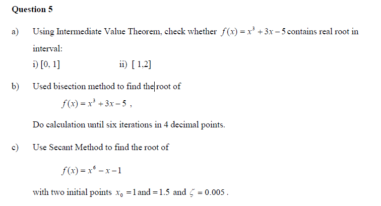 Solved Question 5 a) Using Intermediate Value Theorem, check | Chegg.com