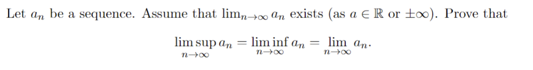 Solved Let an be a sequence. Assume that limn→∞an exists (as | Chegg.com