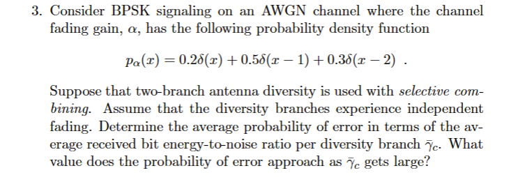 Solved Consider BPSK signaling on an AWGN channel where the | Chegg.com