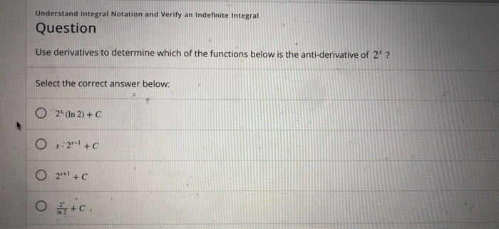 Solved Understand Integral Notation and Verify an Indefinite | Chegg.com