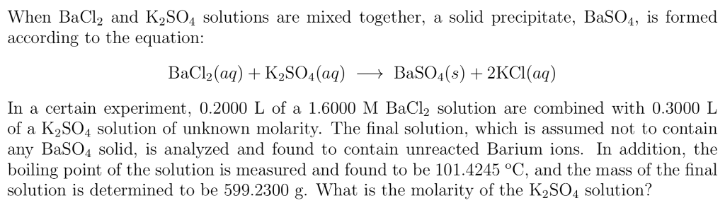 Solved When BaCl2 and K2SO4 solutions are mixed together, a | Chegg.com