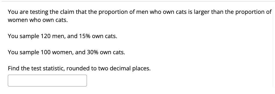 Solved You are testing the claim that the proportion of men | Chegg.com