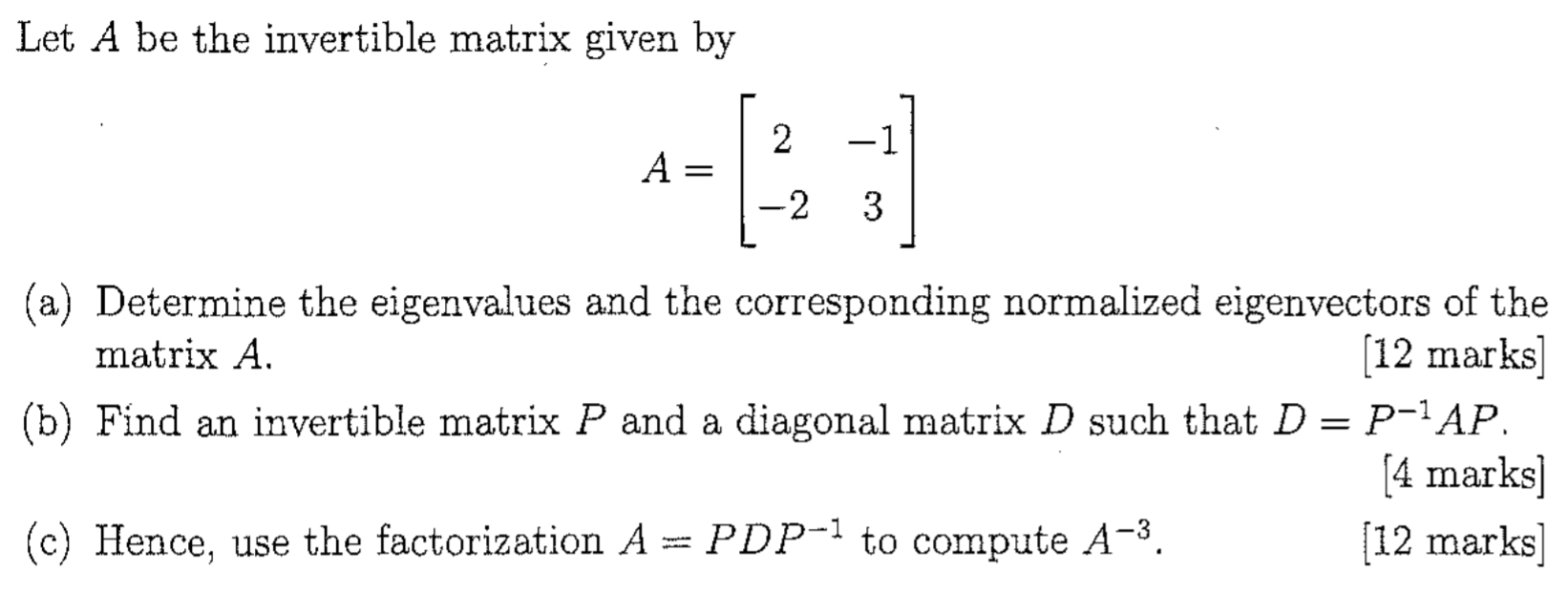 Solved Let A be the invertible matrix given by 2 -1 А = = -2 | Chegg.com