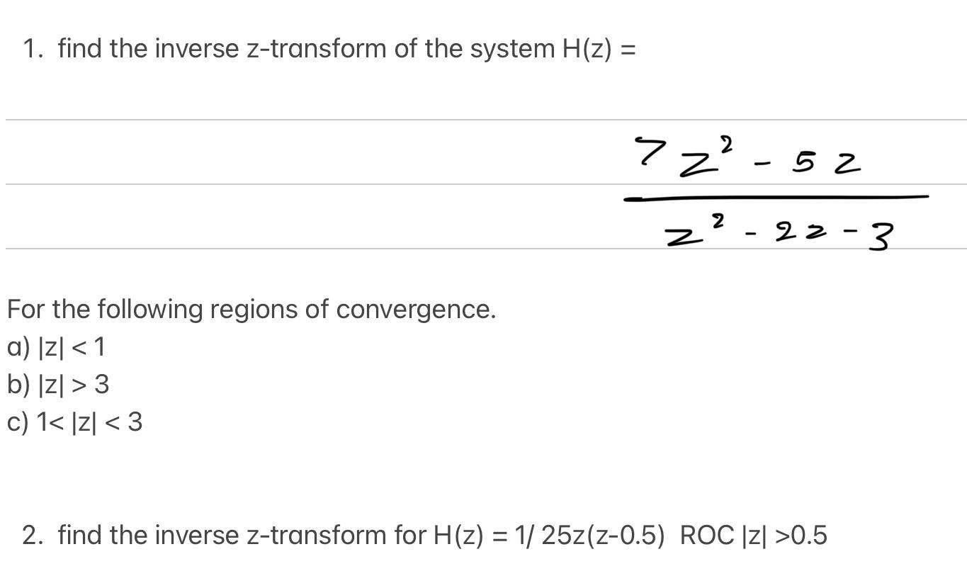 Solved 1. find the inverse z-transform of the system H(z)= | Chegg.com