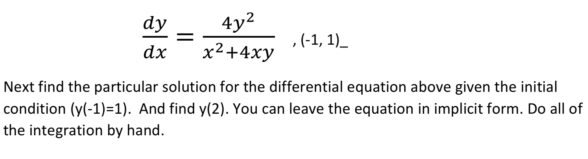 Solved 4y2 dy dx = , (-1, 1)_ x2+4xy Next find the | Chegg.com
